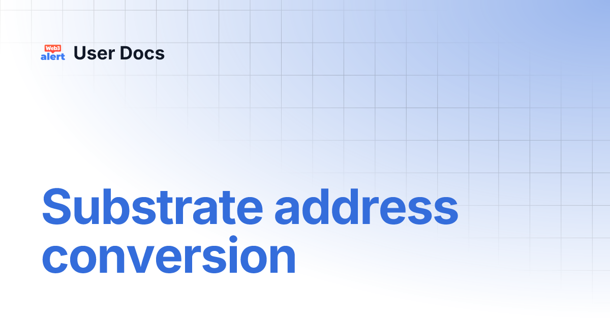 Substrate address conversion | User Docs